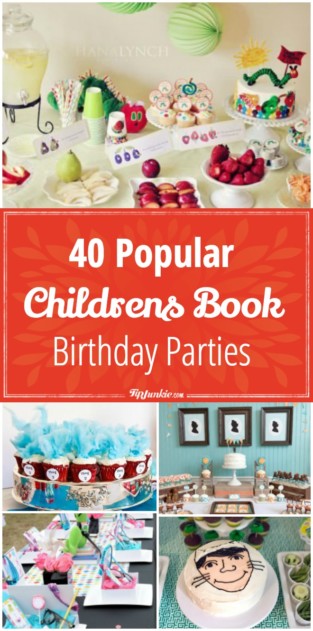 40 Popular Childrens Book Birthday Parties – Tip Junkie