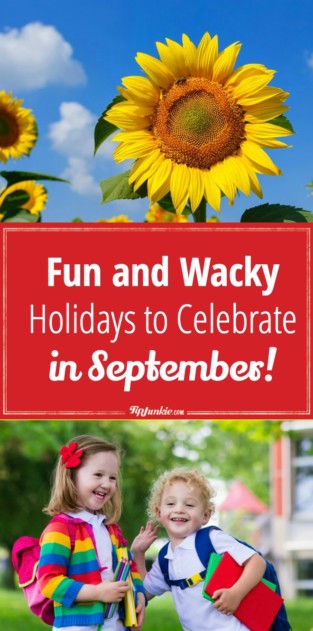 Fun and Wacky Holidays to Celebrate in September [printable] – Tip Junkie