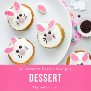 38 Fun Easter Dessert Recipes Perfect for Easter Sunday – Tip Junkie