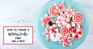 How To Throw A Holiday Cookie Swap Like A Pro! – Tip Junkie