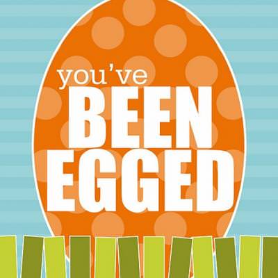 You’ve been Egg’d Printable Sign {tradition} – Tip Junkie